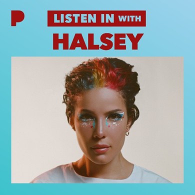 Listen In With Halsey Playlist - Created by Pandora | Pandora
