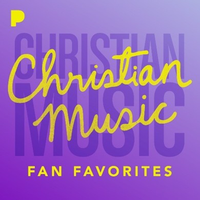 Christian Music Fan Favorites Playlist - Created by Pandora ...