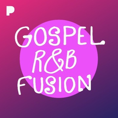 Gospel R&B Fusion Playlist - Created by Pandora Gospel | Pandora